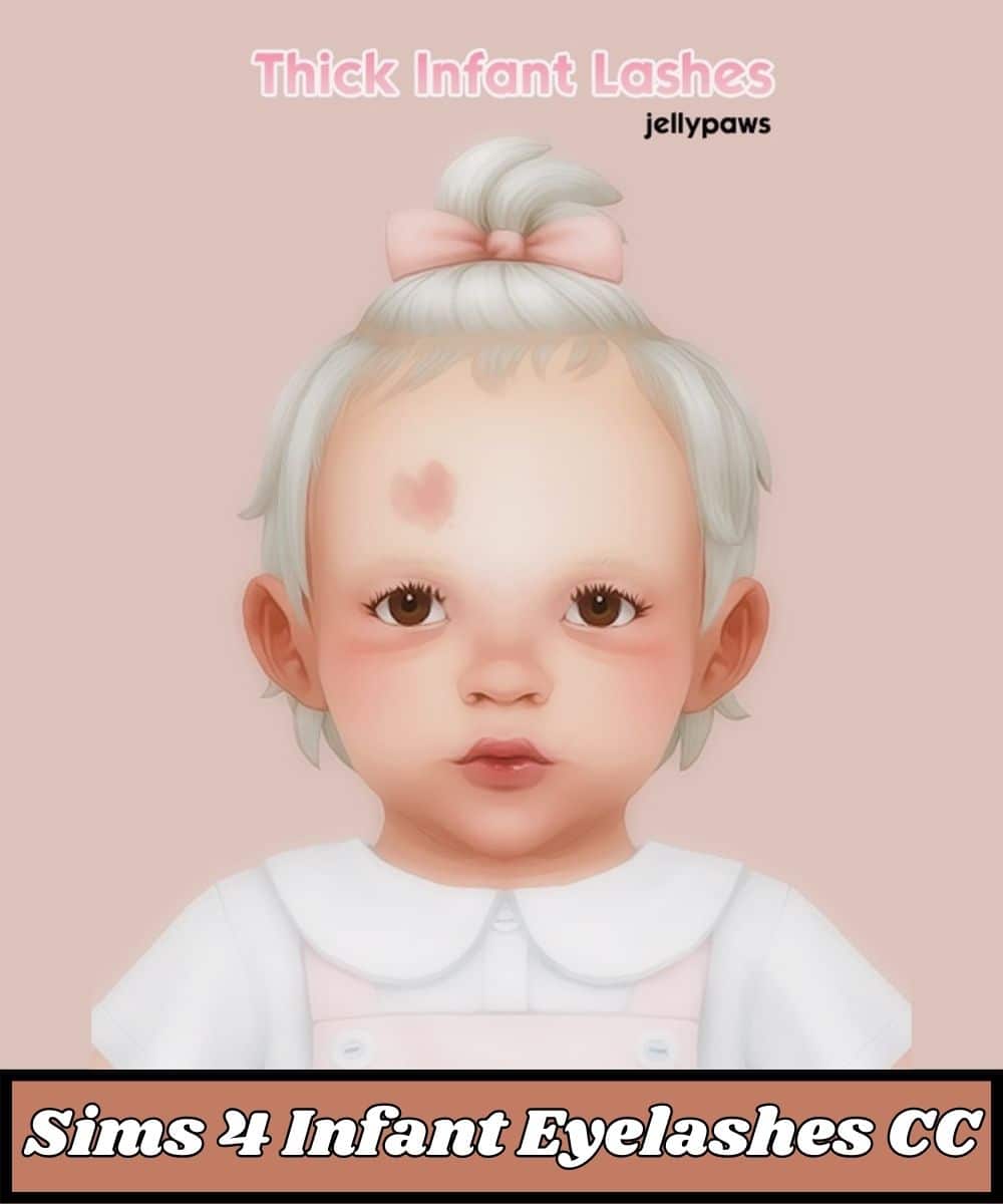 11+ Adorable Sims 4 Infant Eyelashes Cc (Maxis-Match Lashes & Natural ...